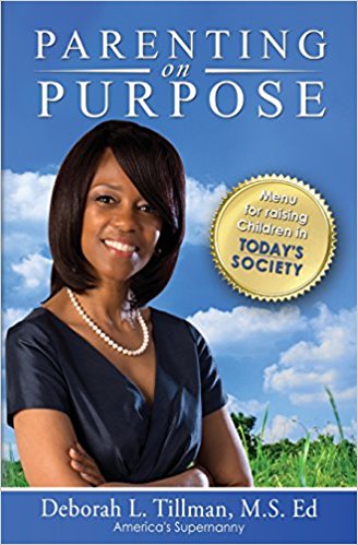 Parenting on Purpose: Menu for Raising Children in Today's Society by Dr. Deborah Tillman Vervante