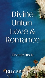 Divine Union, Love & Romance - 50 Card Oracle Deck by Ashley Cole Vervante