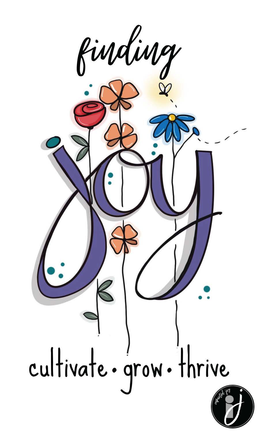 Finding Joy: Cultivate, Grow, + Thrive by Jillian DuBois Vervante