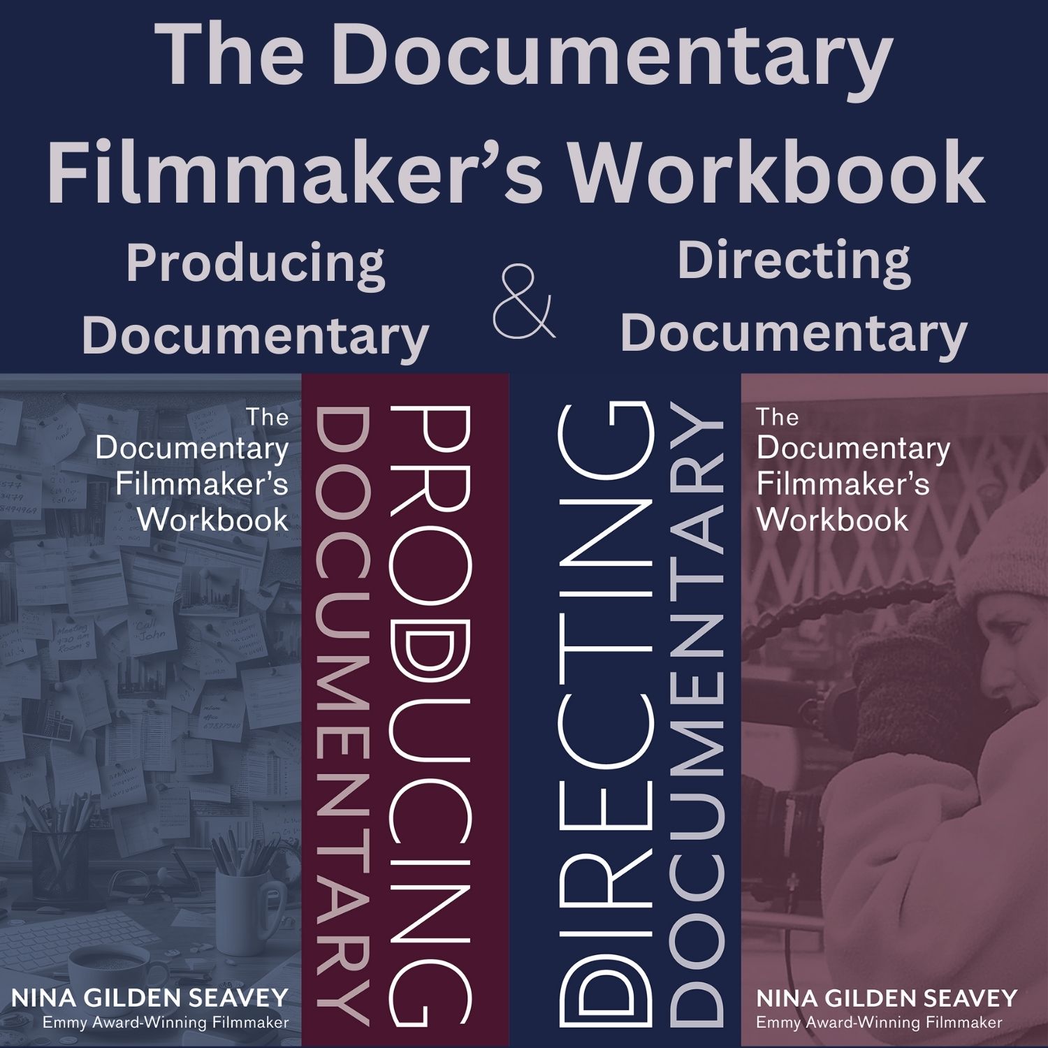 The Documentary Filmmaker’s Workbook by Nina Gilden Seavey Vervante